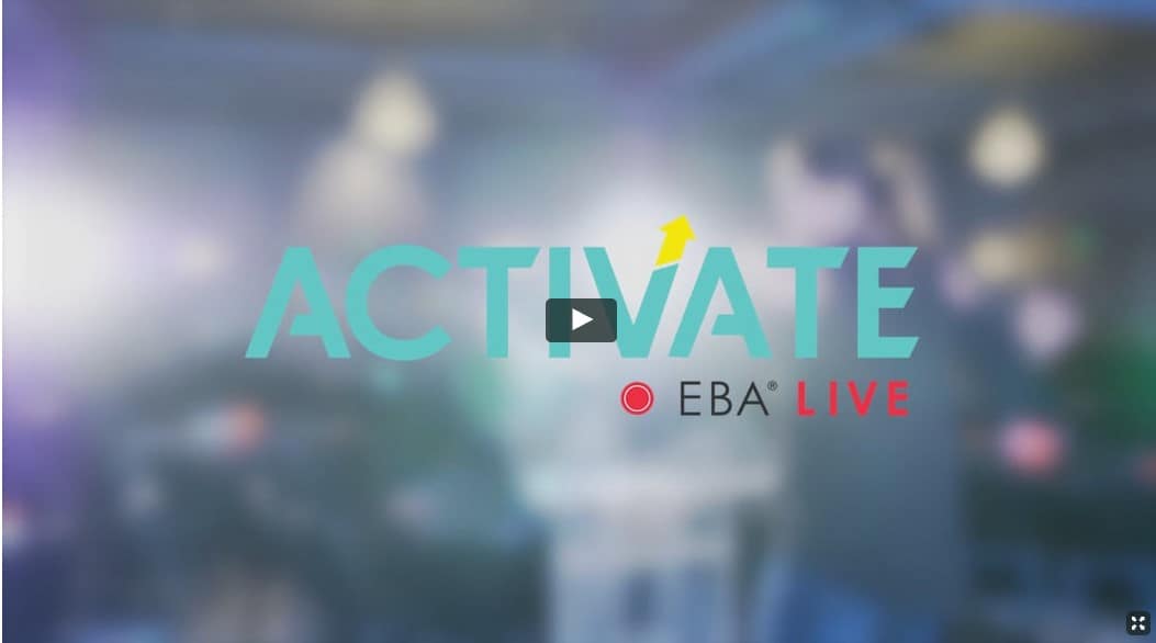 Download ACTIVATE 2017 EBA Live Conference Video package MAIN EVENT + WORKSHOP Today